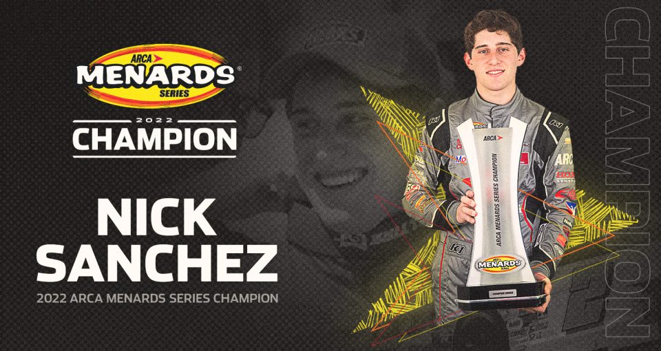 Nick Sanchez wins 2022 ARCA Menards Series championship - ARCA
